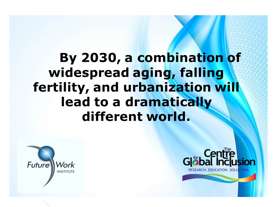 A Dramatically Different World | Future Work Institute